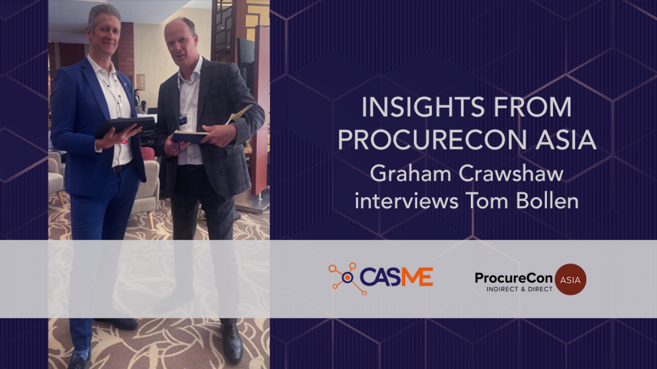 Insights from ProcureCon Asia: Graham Crawshaw Interviews Tom Bollen | CASME